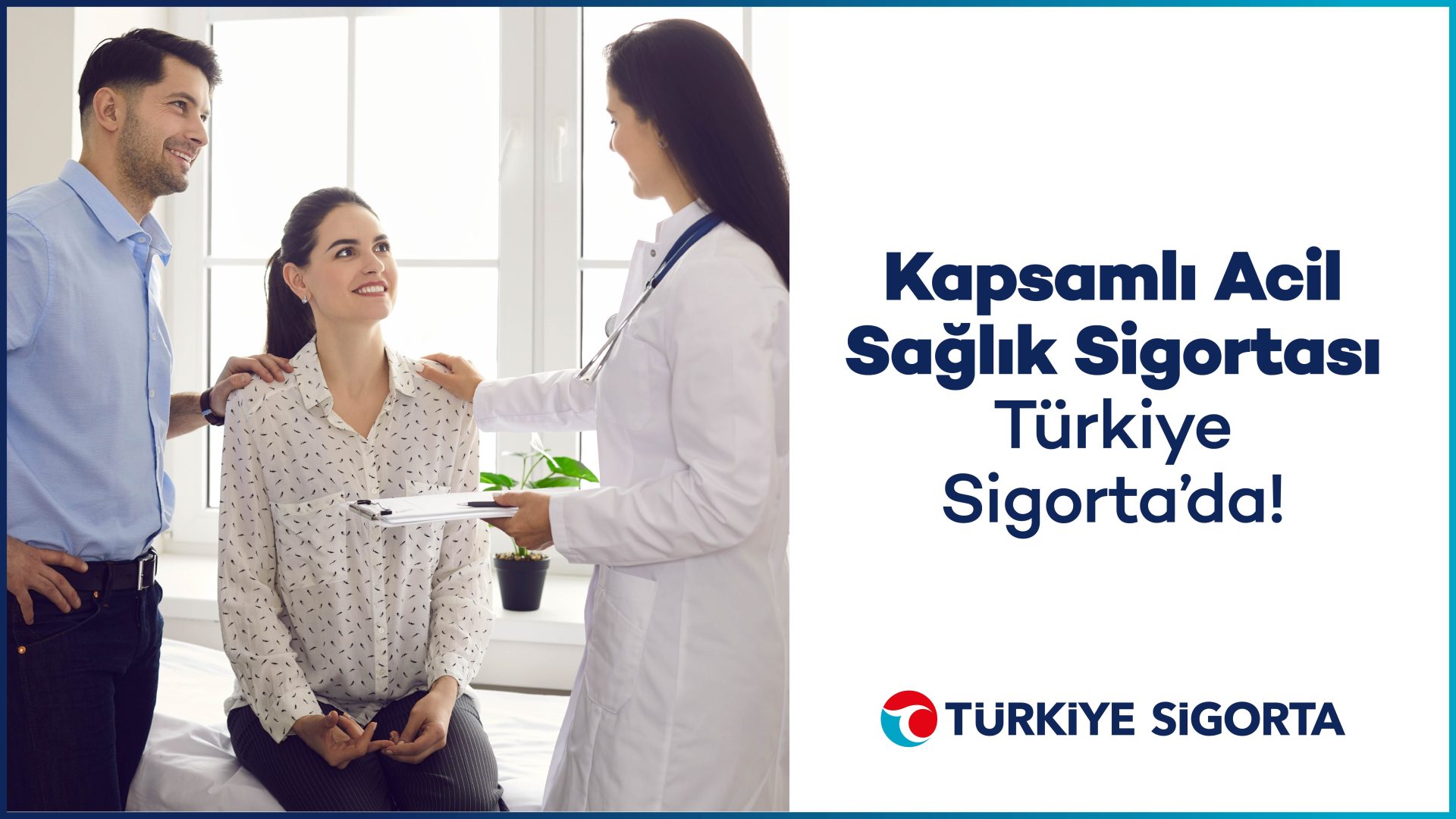 Türkiye Sigorta’dan Kapsamlı Acil Sağlık Sigortası